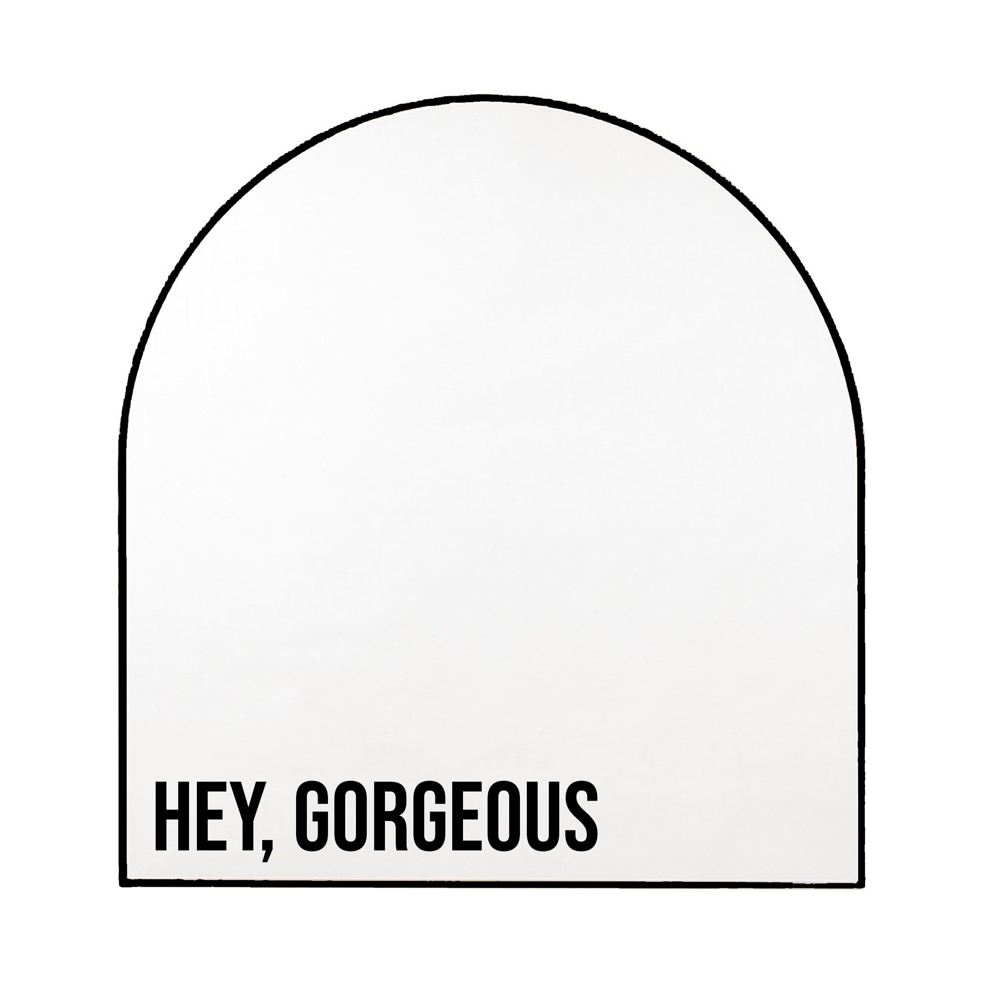 HEY, GORGEOUS Vinyl Sticker – Essential Pieces